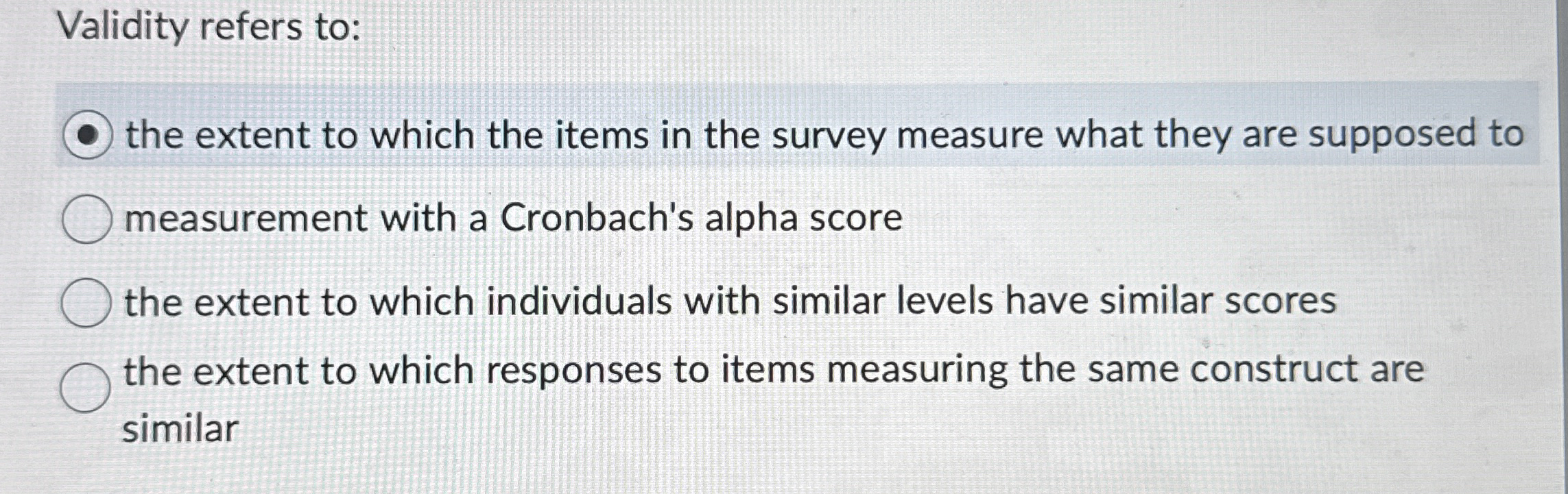 Solved Validity refers to:the extent to which the items in | Chegg.com