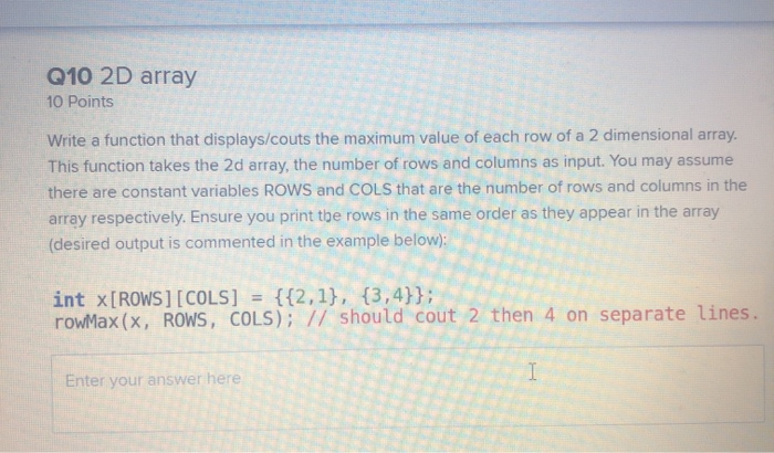 Solved Q10 2D array 10 Points Write a function that | Chegg.com