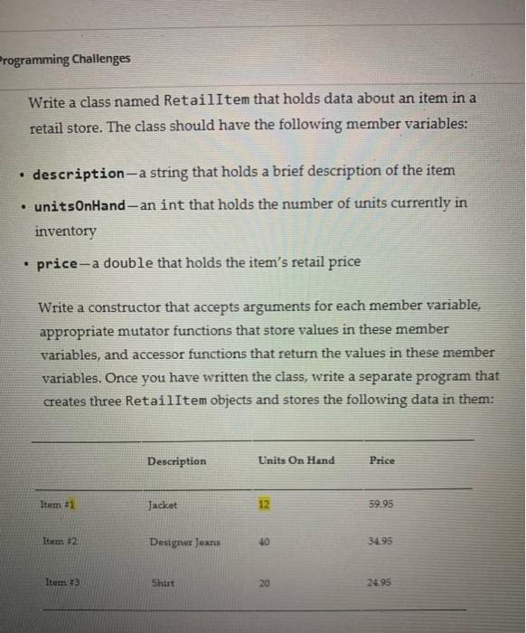 Solved Programming Challenges Write a class named RetailItem | Chegg.com