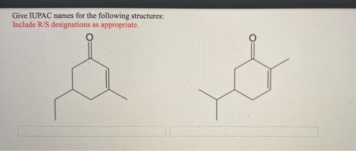 Solved Give IUPAC names for the following structures: | Chegg.com