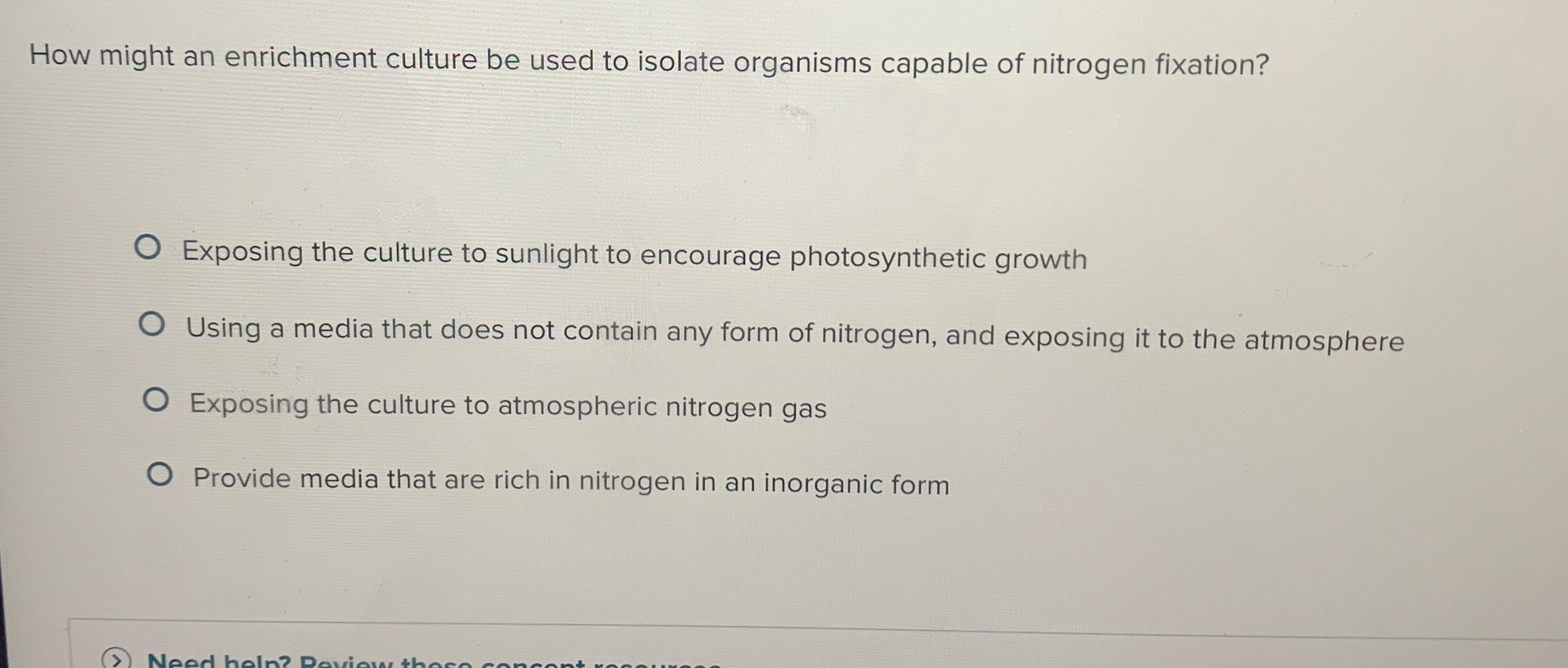 Solved How might an enrichment culture be used to isolate | Chegg.com