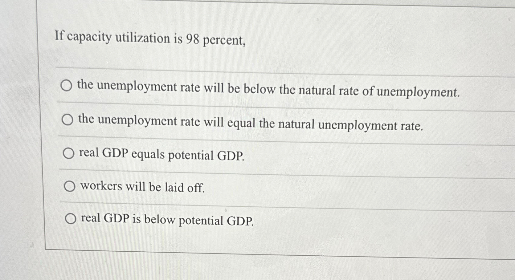 Solved If capacity utilization is 98 ﻿percent,the | Chegg.com