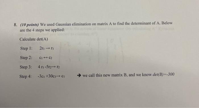 Solved 8. (10 points) We used Gaussian elimination on matrix | Chegg.com