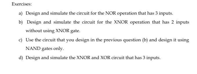 Solved a) Design and simulate the circuit for the NOR | Chegg.com