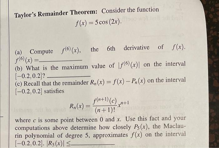 Solved Taylor's Remainder Theorem: Consider the function | Chegg.com