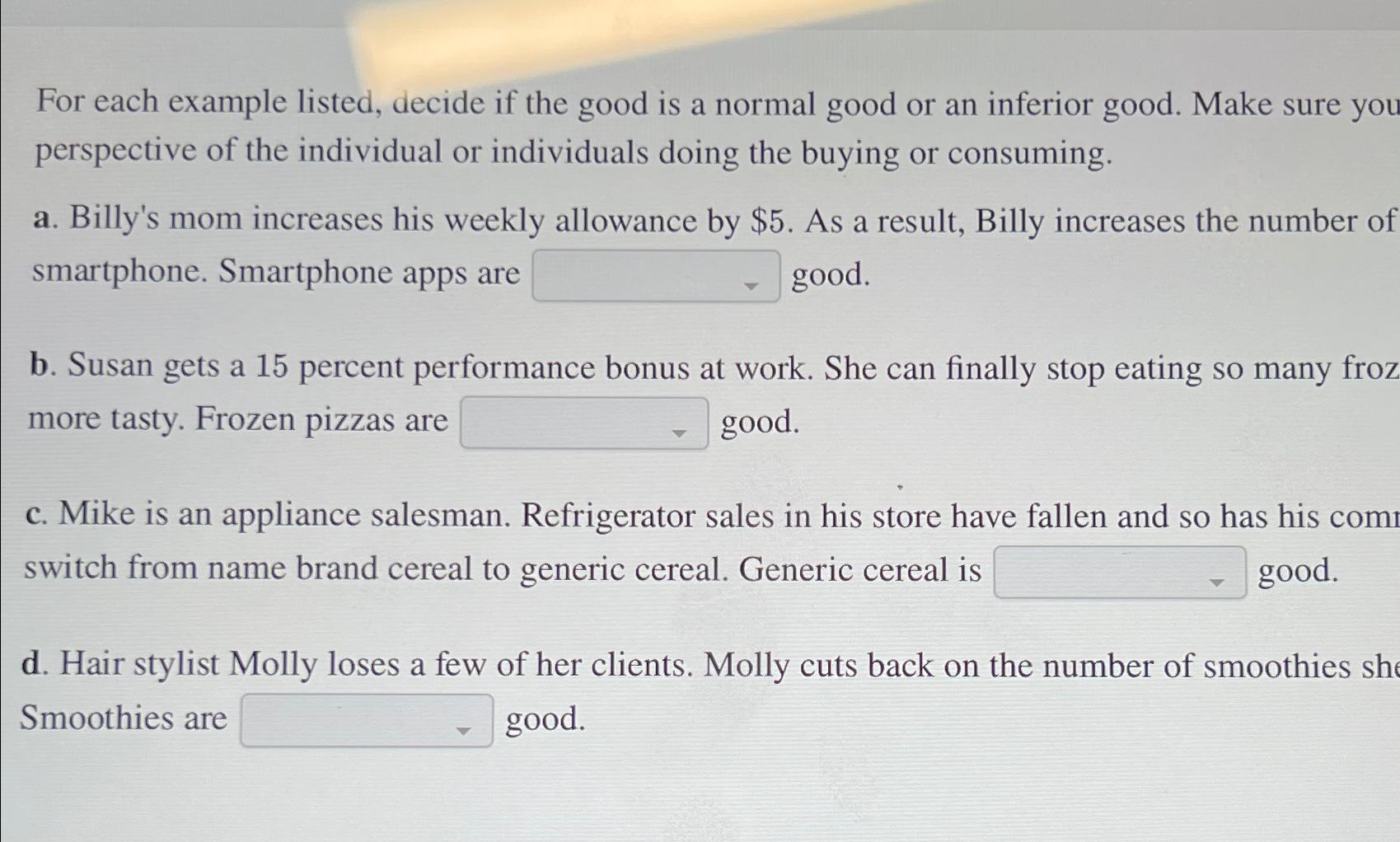 Solved For each example listed, decide if the good is a | Chegg.com