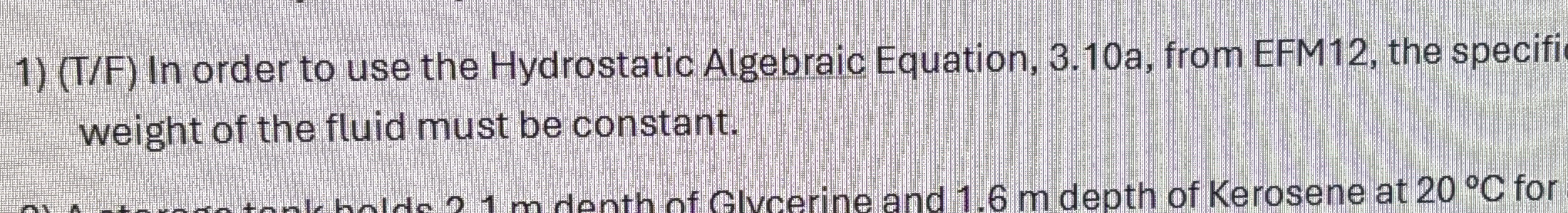 (T/F) ﻿In order to use the Hydrostatic Algebraic | Chegg.com