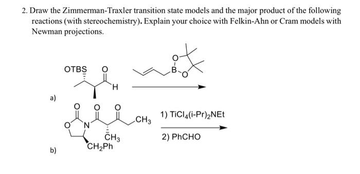 Solved Draw the Zimmerman-Traxler transition state models | Chegg.com
