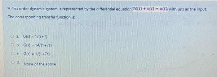 Solved A first order dynamic system is represented by the | Chegg.com