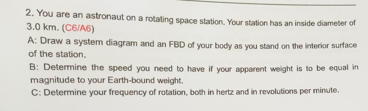 Solved 2. You are an astronaut on a rotating space station. | Chegg.com