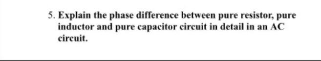 Solved 5. Explain the phase difference between pure | Chegg.com