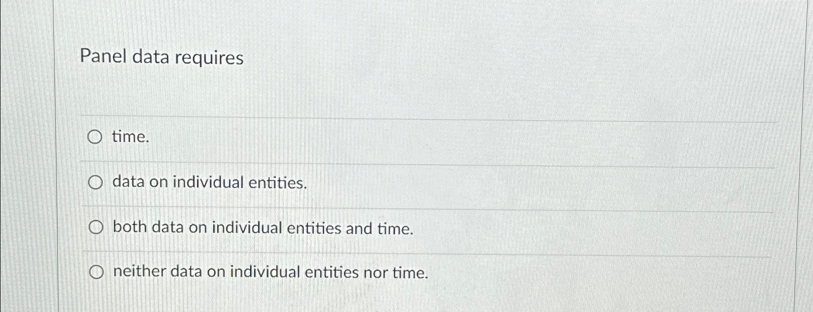 Solved Panel data requirestime.data on individual | Chegg.com