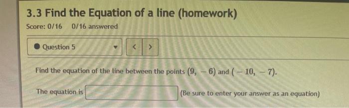 Solved 3.3 Find the Equation of a line (homework) Score: | Chegg.com