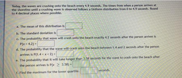 Solved Today, the waves are crashing onto the beach every | Chegg.com