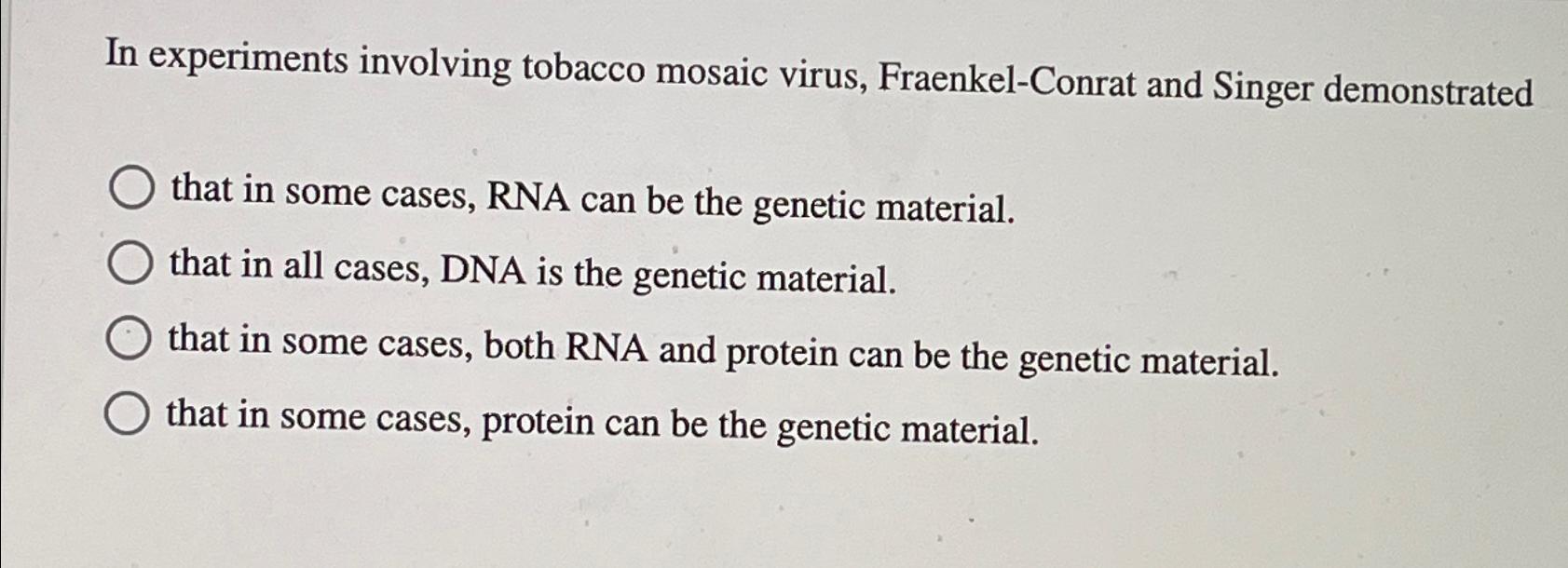 Solved In experiments involving tobacco mosaic virus, | Chegg.com