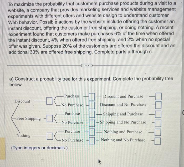Solved To maximize the probability that customers purchase | Chegg.com