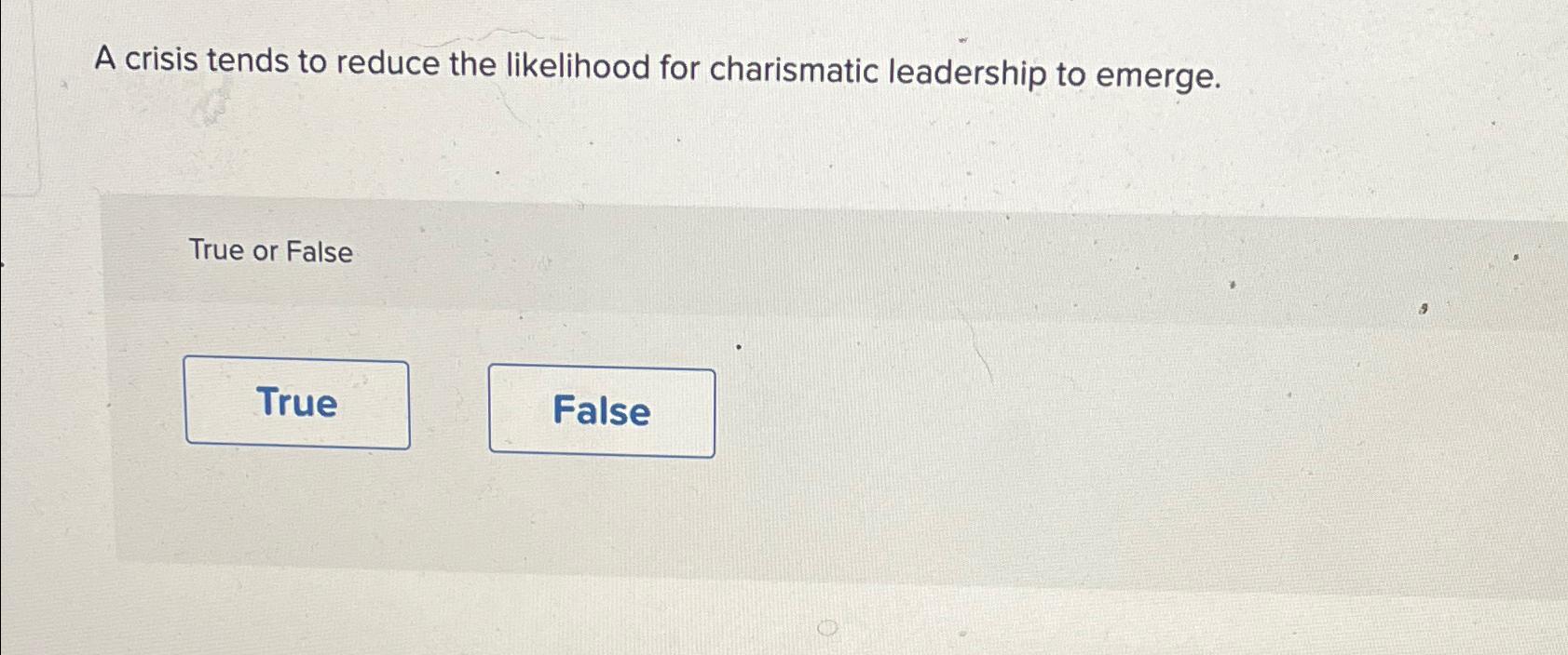 Solved A crisis tends to reduce the likelihood for | Chegg.com