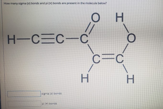 Solved How many sigma (6) bonds and pi (TT) bonds are | Chegg.com