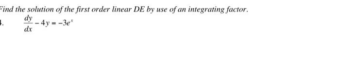 Solved Find the solution of the first order linear DE by use | Chegg.com