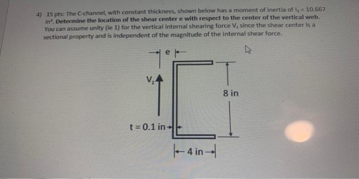 Solved 4) 15 pts: The C-channel, with constant thickness, | Chegg.com