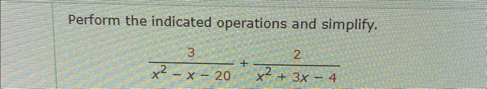 Solved Perform the indicated operations and simplify. | Chegg.com