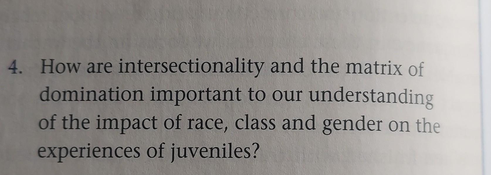 4. How are intersectionality and the matrix of | Chegg.com