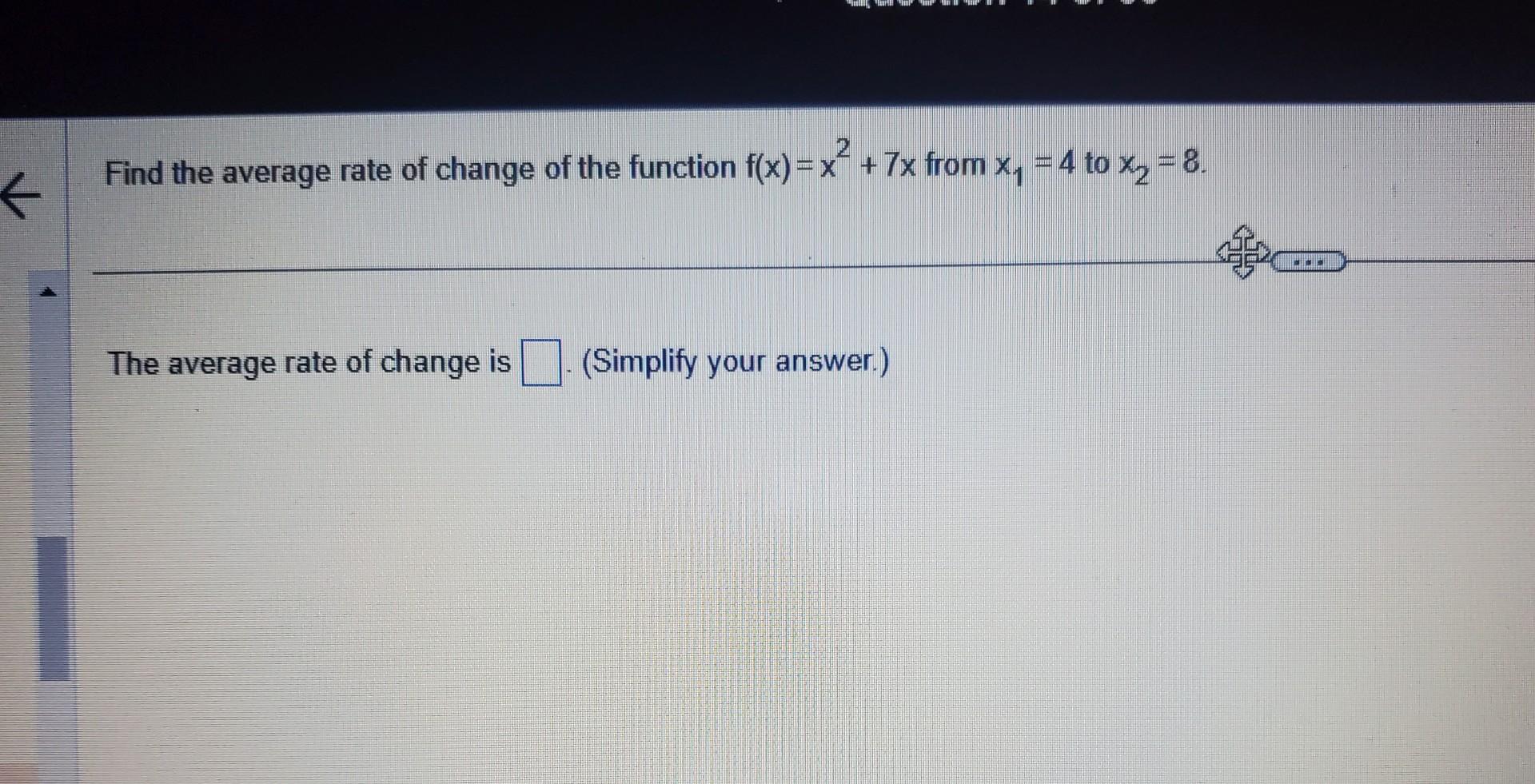 Solved Find the average rate of change of the function | Chegg.com