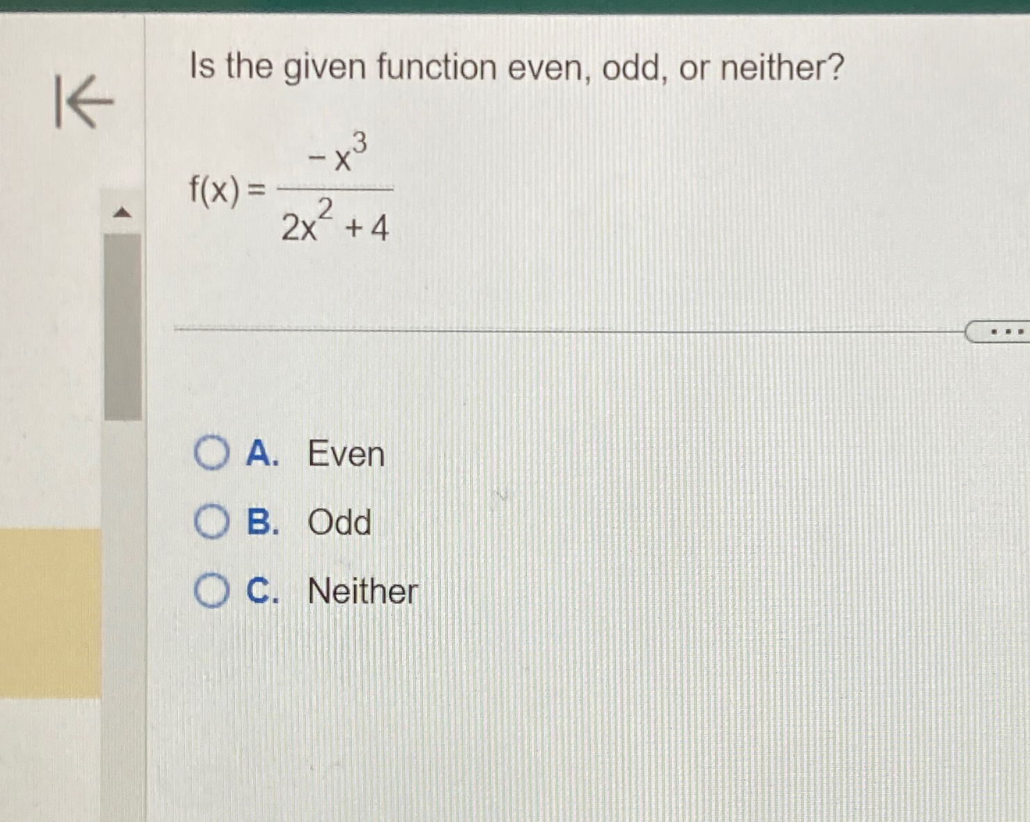 Solved Is the given function even, odd, or | Chegg.com