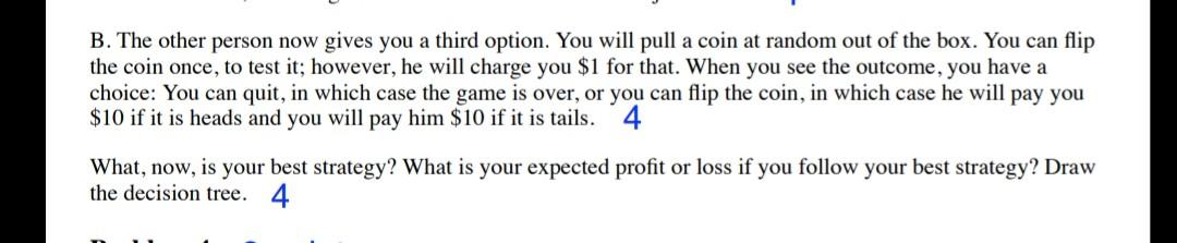 Solved You have a box with 4 coins, all weighted. 1 coin | Chegg.com