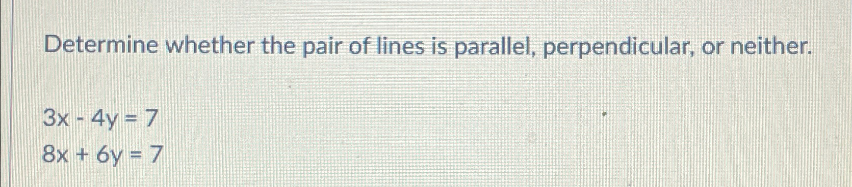 Solved Determine whether the pair of lines is parallel, | Chegg.com