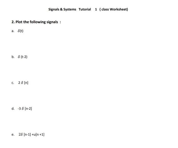 Signals \& Systems Tutorial 1 (class Worksheet) k. | Chegg.com