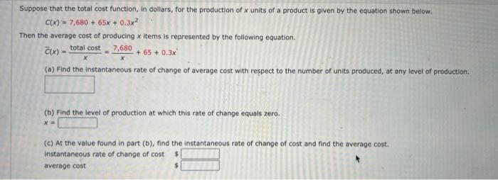 Solved ppose that the total cost function, in dollars, for | Chegg.com