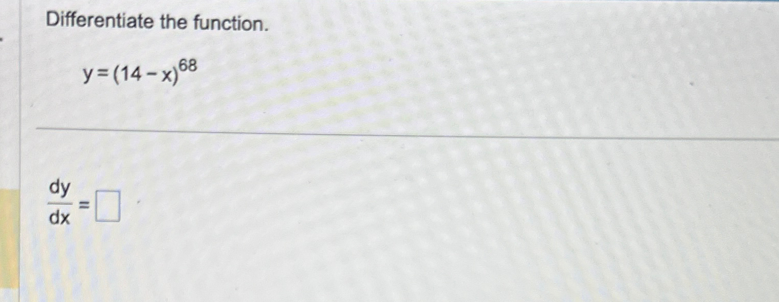Solved Differentiate The Function Y 14 X 68dydx