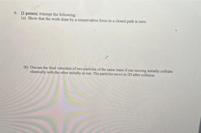 Solved 6. [2 points] Attempt the following: (a) Show that | Chegg.com