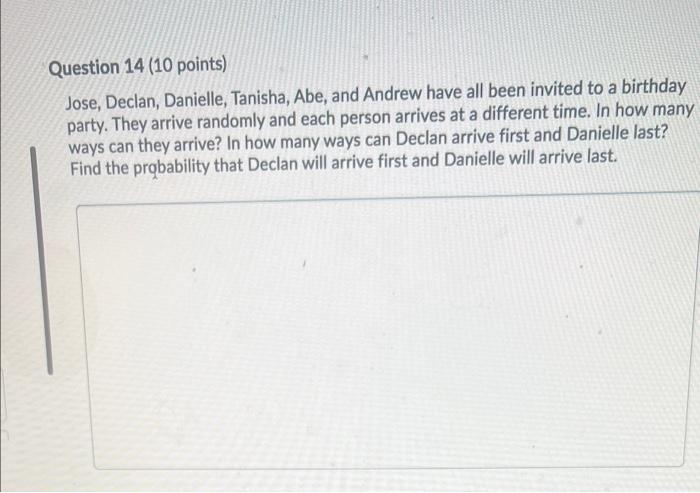 Solved Question 14 (10 points) Jose, Declan, Danielle, | Chegg.com
