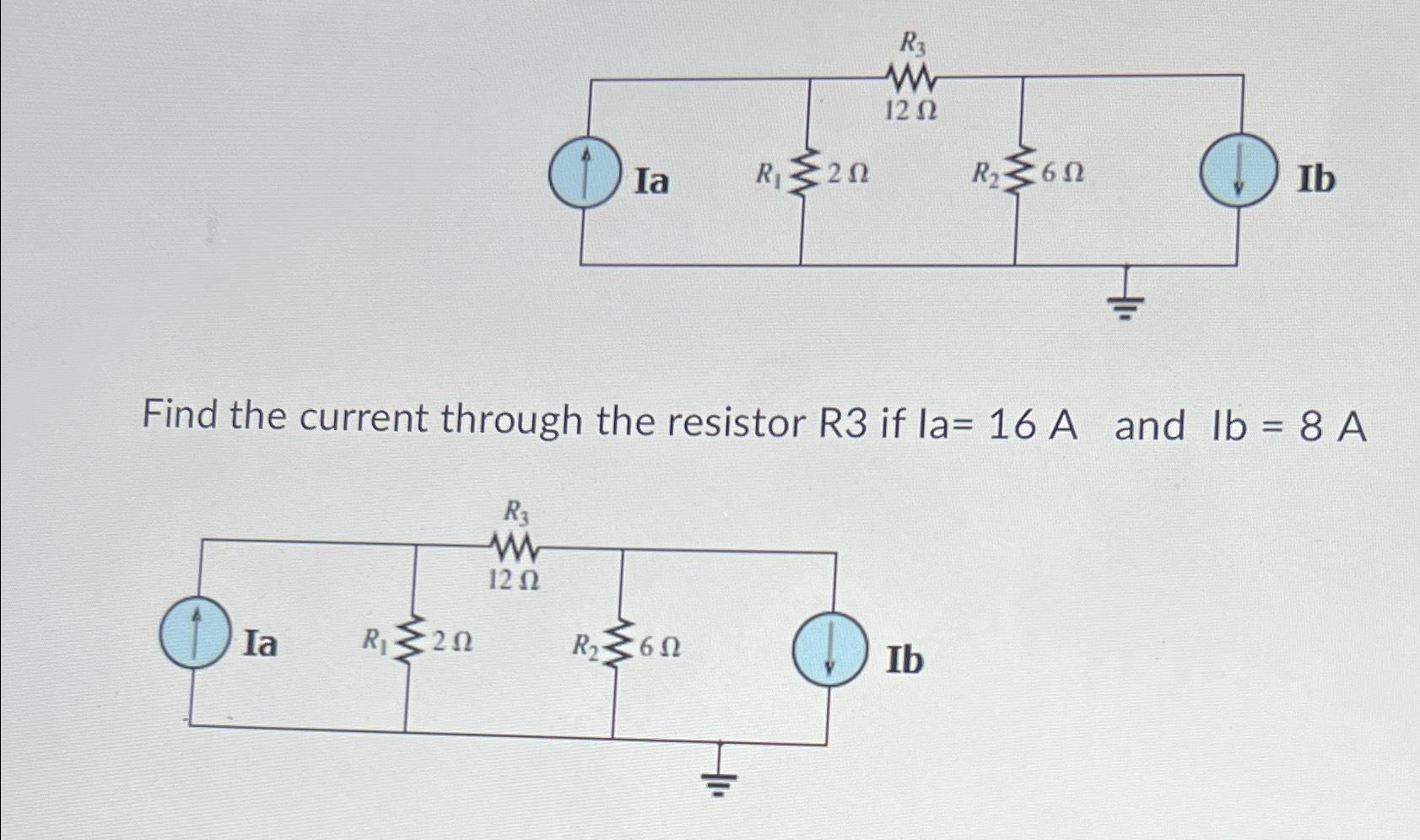 Solved Find the current through the resistor R3 ﻿if la=16A | Chegg.com