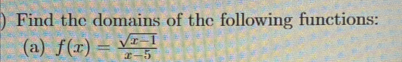 Solved Find the domains of the following | Chegg.com