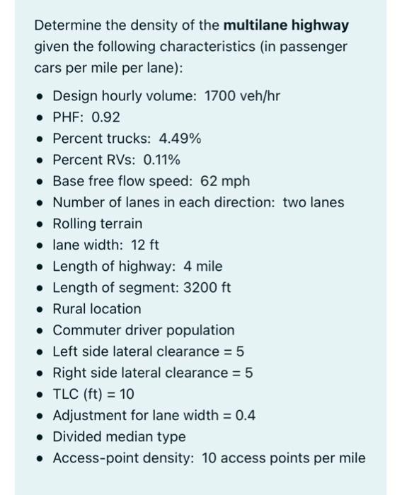 Solved Determine the density of the multilane highway given | Chegg.com