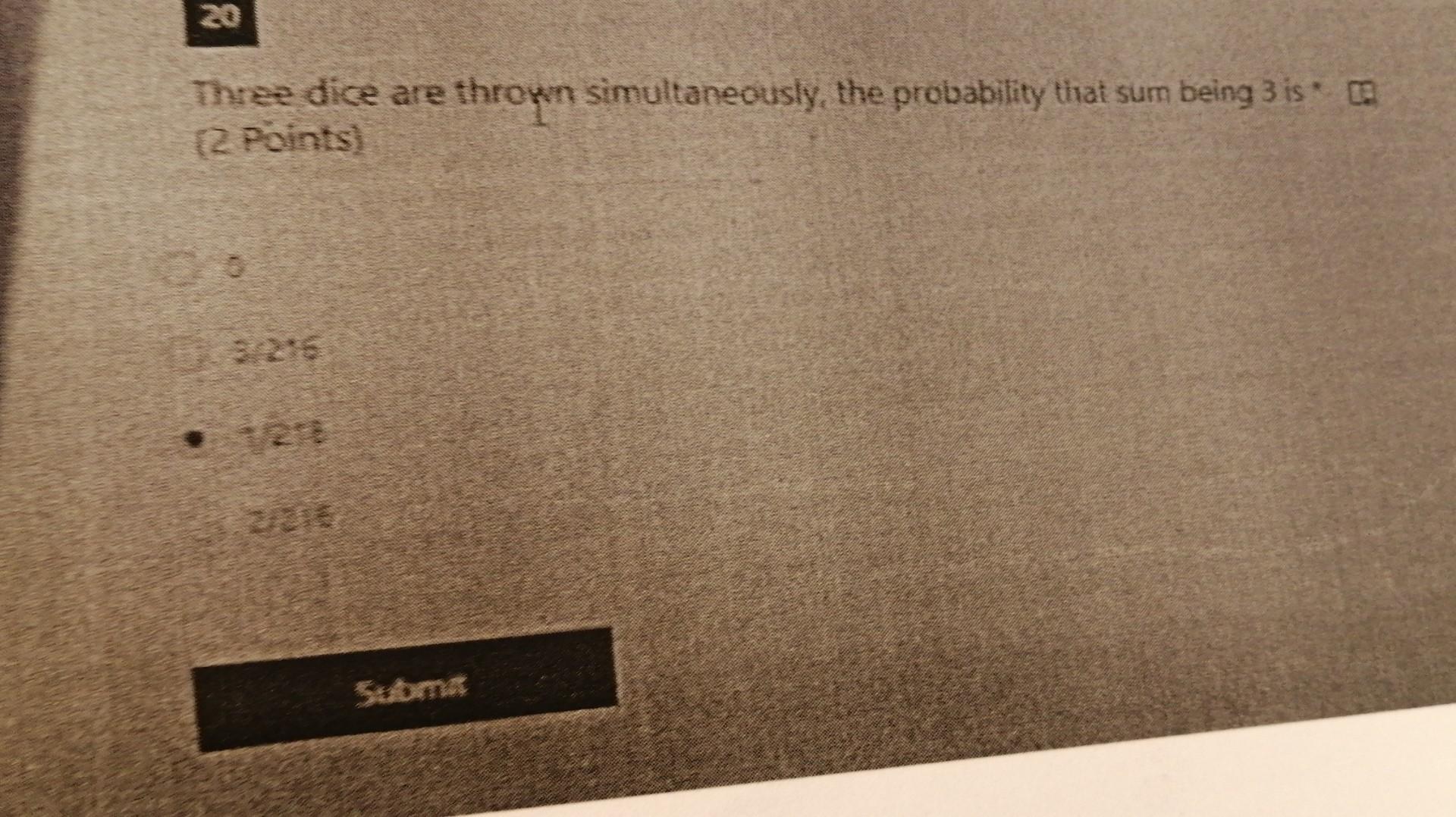 Solved Three dice are thrown simultaneously, the probability | Chegg.com