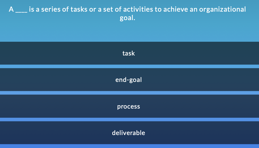 Solved Ais a series of tasks or a set of activities to | Chegg.com