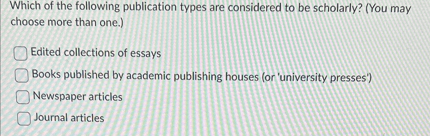 Solved Which of the following publication types are | Chegg.com