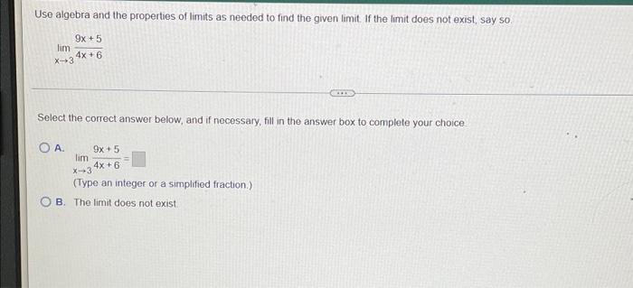 Solved Use algebra and the properties of limits as needed to | Chegg.com
