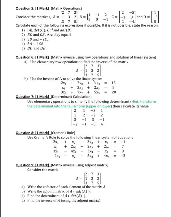 Solved Question 5: [1 Mark] (Matrix Operations) Consider the | Chegg.com
