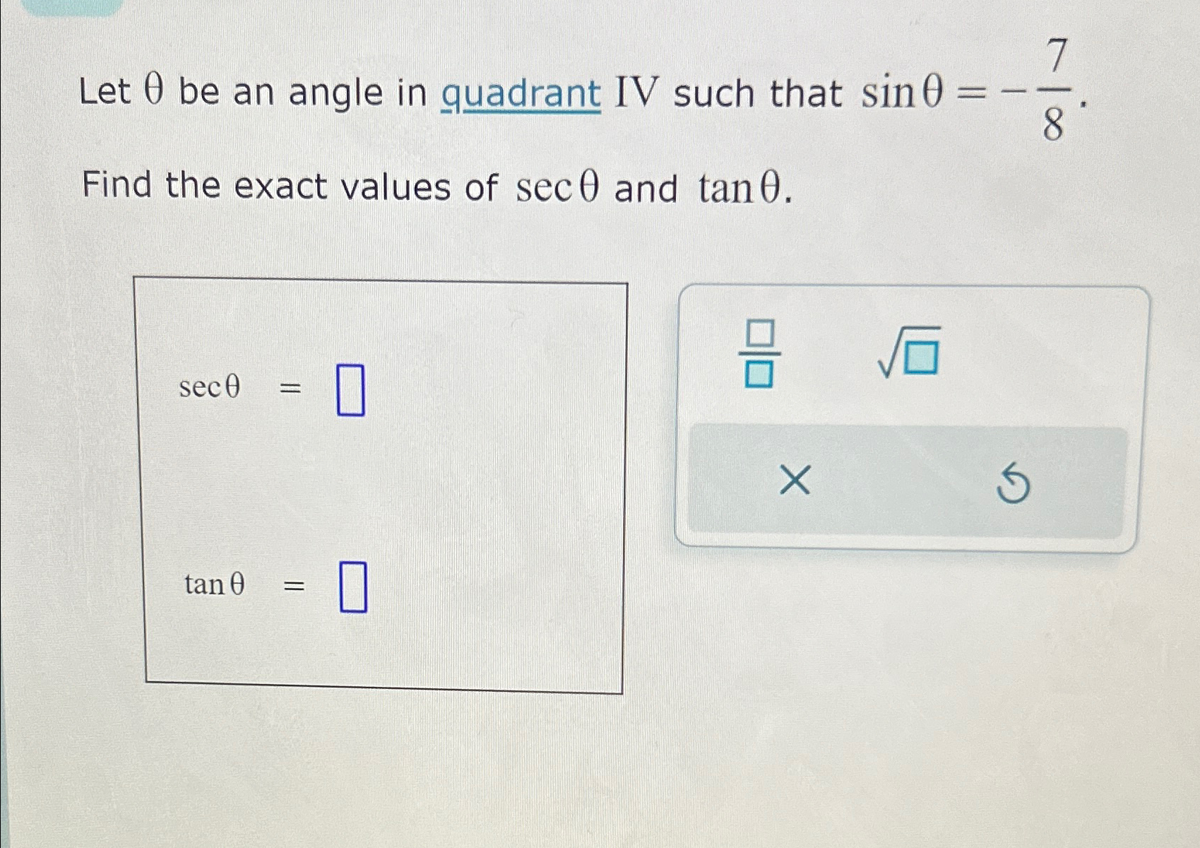 Solved Let θ ﻿be an angle in quadrant four such that | Chegg.com
