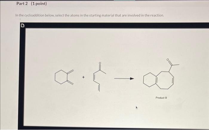 Solved In the cycloaddition below, select the atoms in the | Chegg.com
