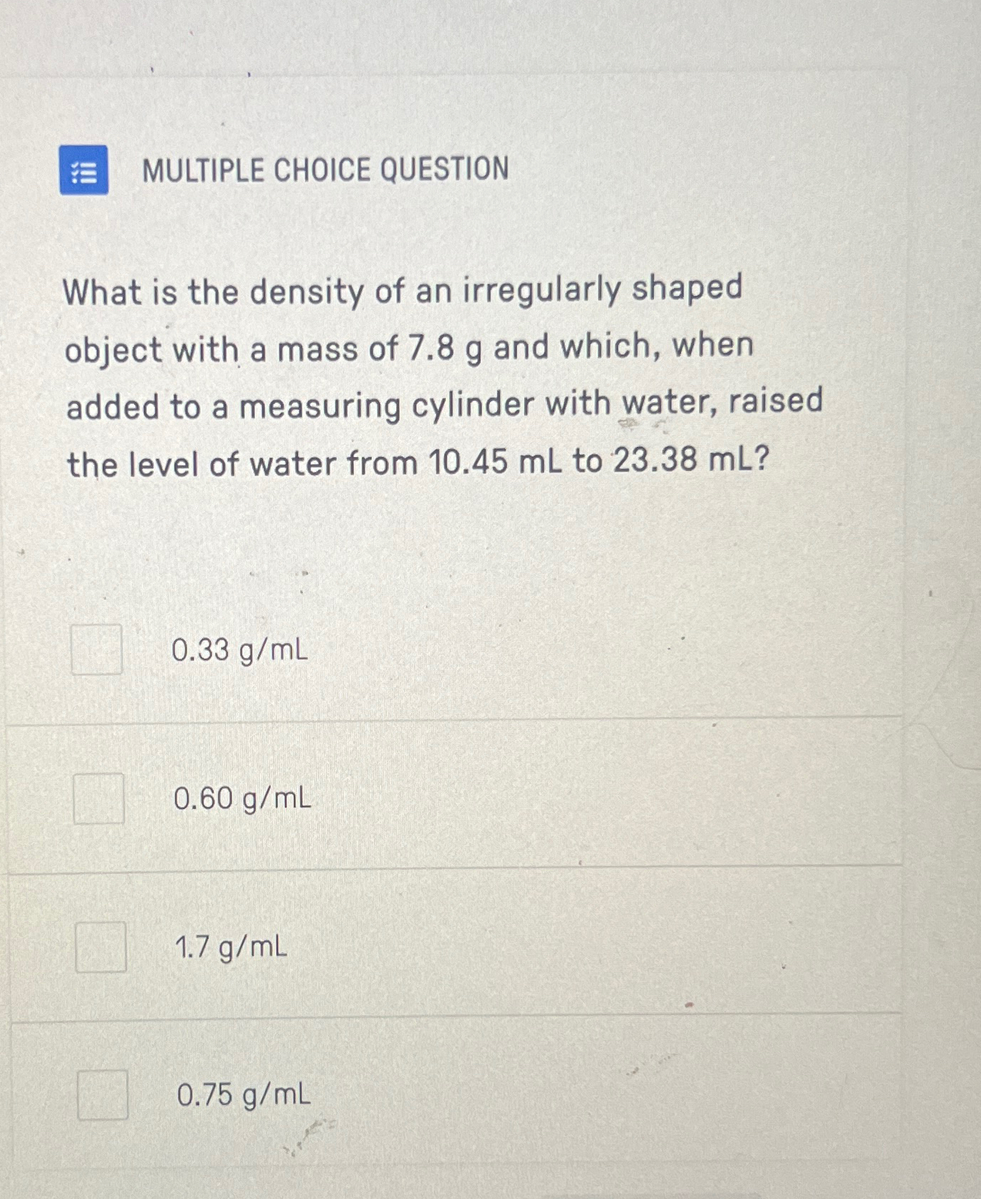 Solved MULTIPLE CHOICE QUESTIONWhat is the density of an | Chegg.com