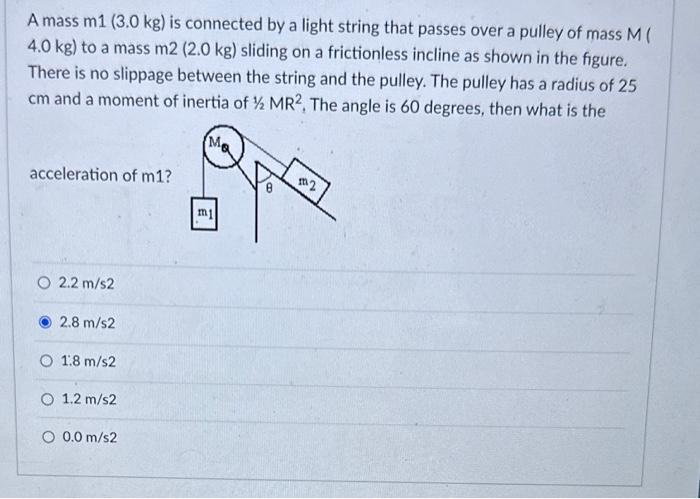 Solved A mass m1(3.0 kg) is connected by a light string that | Chegg.com