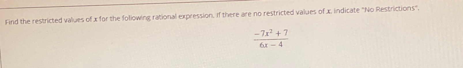 Solved Find the restricted values of x ﻿for the following | Chegg.com