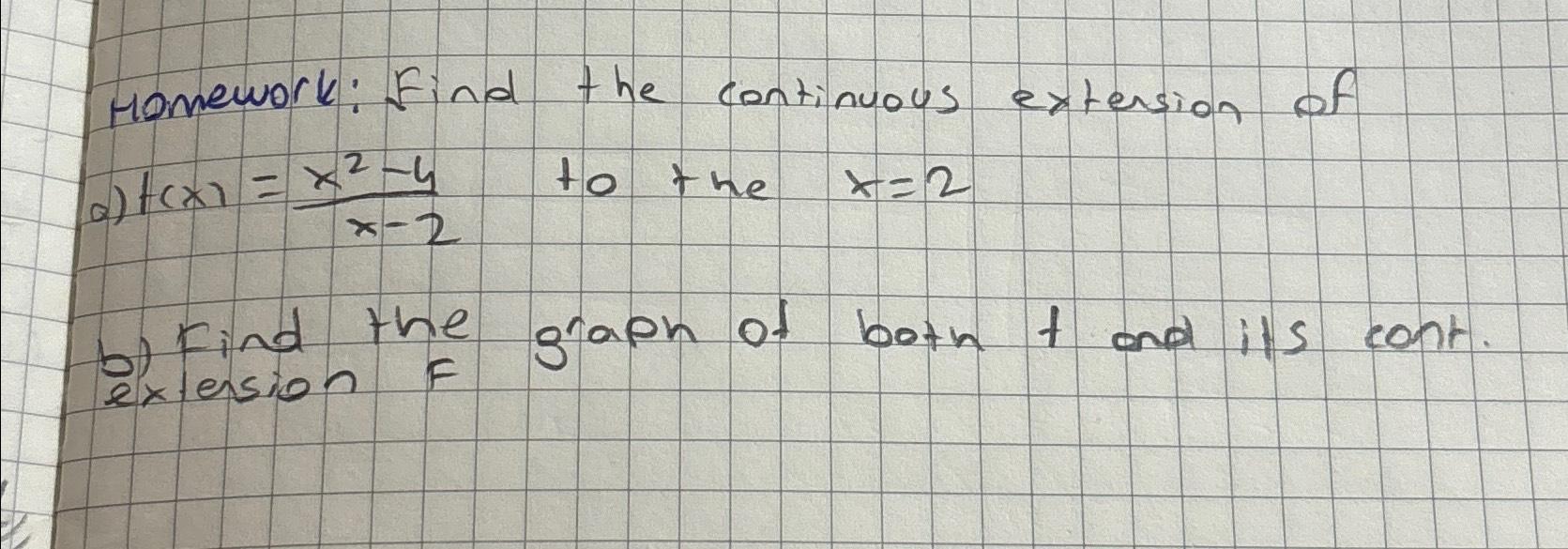 Solved Homework: Find the continuous extension | Chegg.com