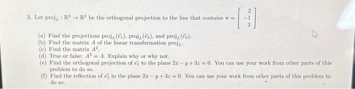 Solved 3. Let projL:R3→R3 be the orthogonal projection to | Chegg.com